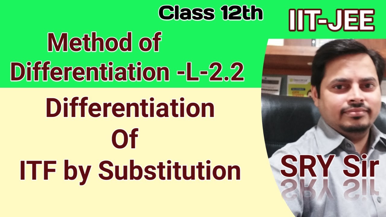 Method of Differentiation -L-2.2( Differentiation of ITF by ...