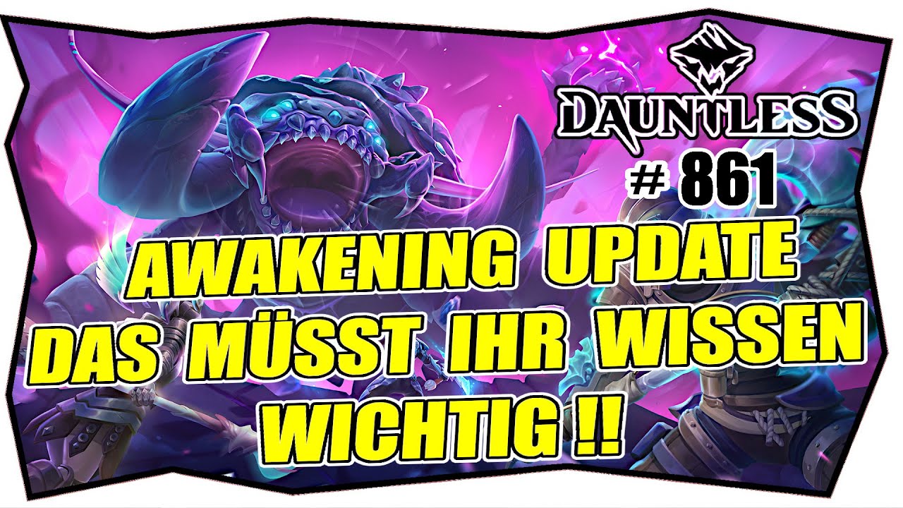 DAUNTLESS AWAKENING #861 ALLES WAS IHR WISSEN MÜSST ★ Dauntless ...