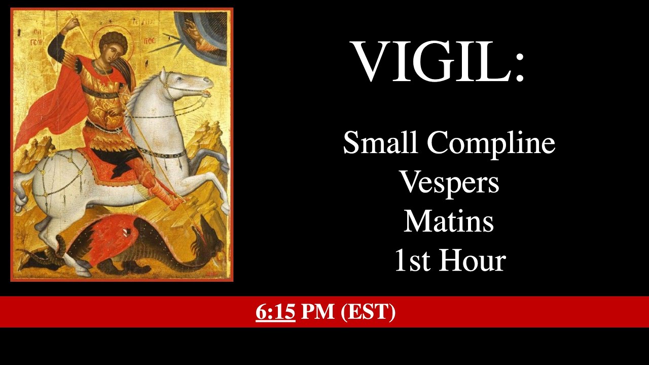 6:15pm - Vigil for Saint George - YouTube