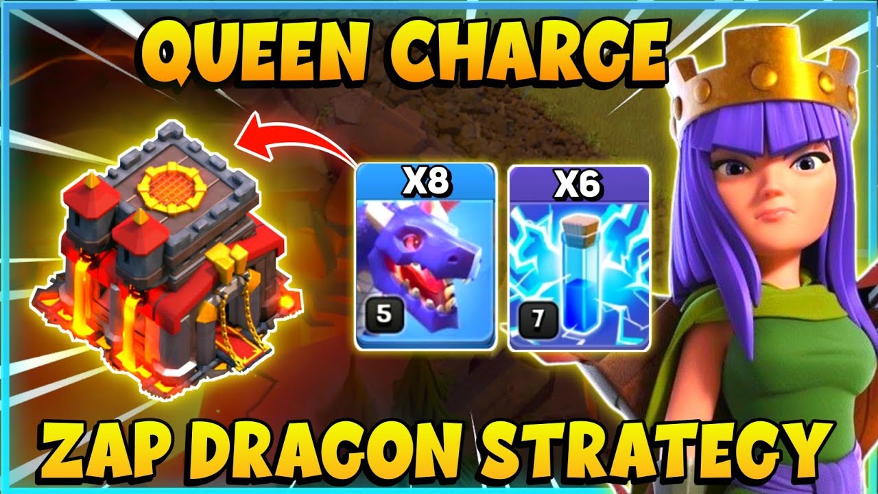 TH10 Queen Charge Zap Dragon Attack Strategy | Town Hall 10 Zap Dragon ...