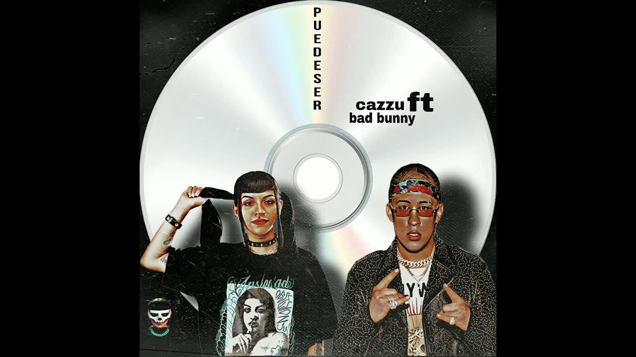 Badbunny ft Cazzu - PUEDE SER (IA Unreleased song) - Prod:@Nina_.emo._0Nenatrampa - YouTube