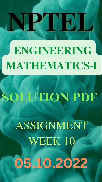NPTEL - ASSIGNMENT WEEK 10 SOLUTION PDF- ENGINEERING MATHEMATICS -1 2022 #shorts #shortsvideo # ...