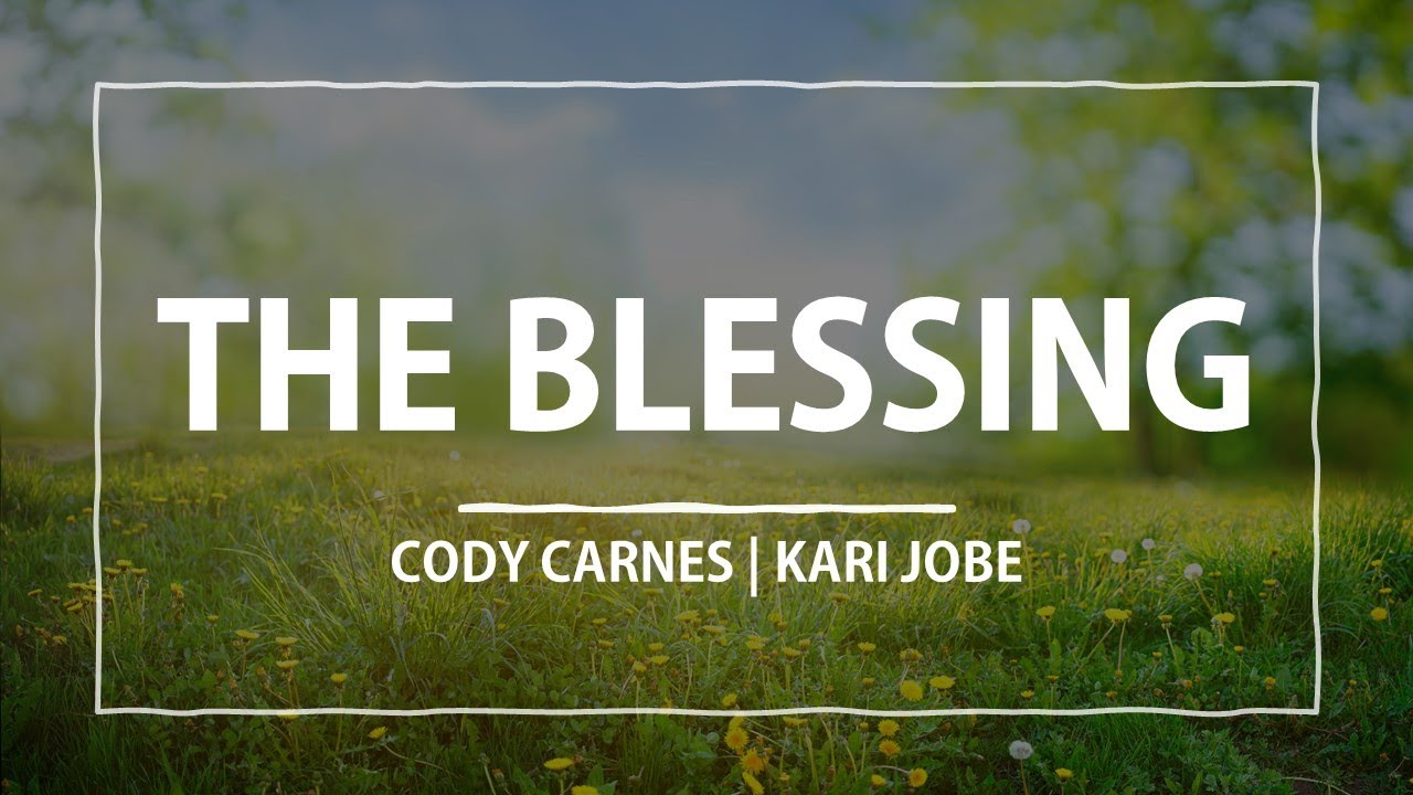 THE BLESSING by Cody Carnes | Kari Jobe - YouTube