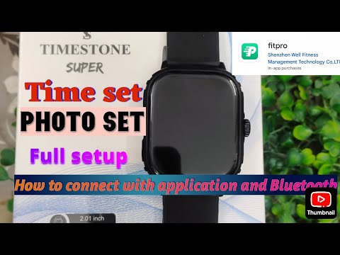 How To Connect Timestone Super smart watch with application and set ...
