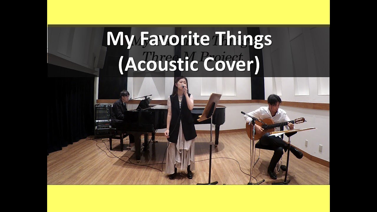 My Favorite Things（Cover） - YouTube