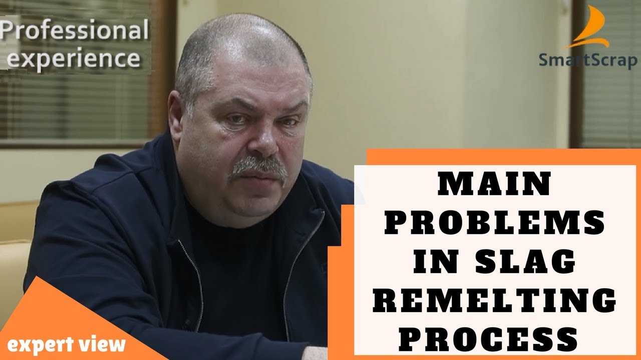 Part #2. The Main Problems In Remelting Slag Process And How They Can ...