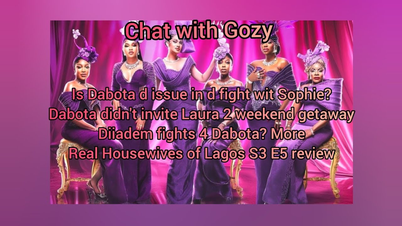 Real Housewives of Lagos S3 E5 review|Sophie Momodu v. Dabota|Dabota ...