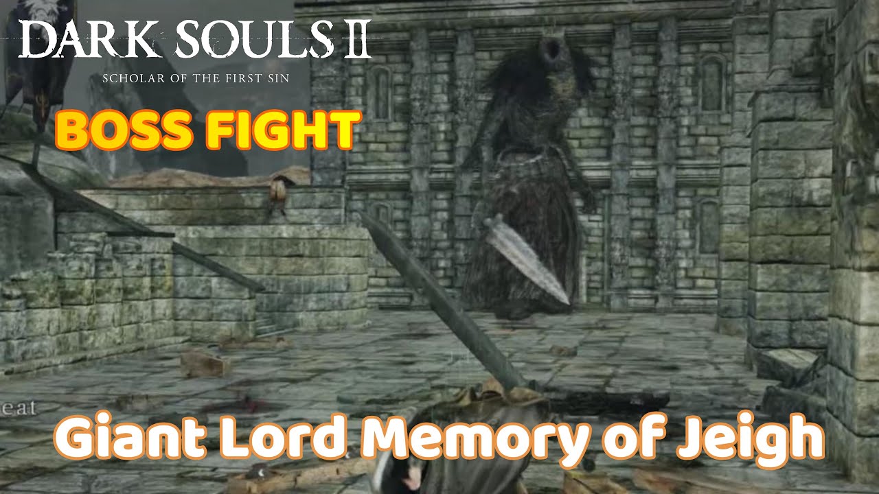 Giant Lord Memory of Jeigh Boss Fight Easy Guide Dark Souls II: Scholar ...
