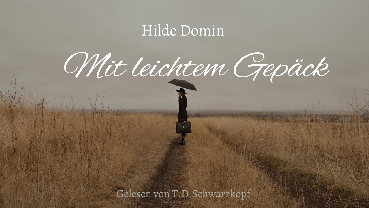 Hilde Domin - Mit leichtem Gepäck - YouTube