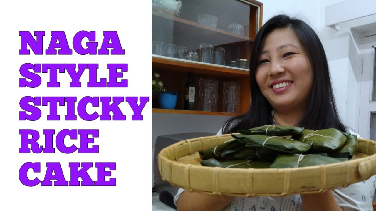 Naga traditional sticky rice cake || Cookbang - YouTube