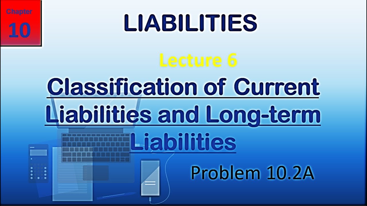Chapter 10 | Lecture 6 | Problem 10.2A | Financial and Managerial ...