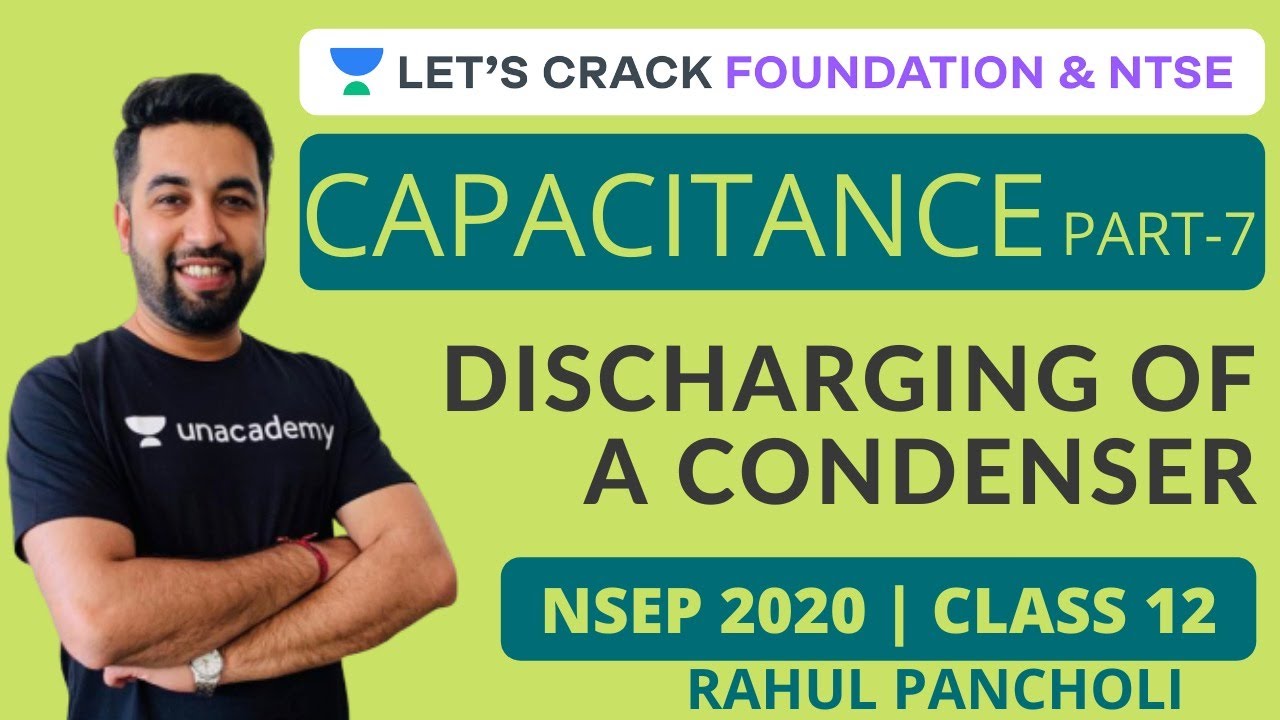 Capacitance Part - 7 | Discharging of a Condenser | NSEP 2020 | Physics ...