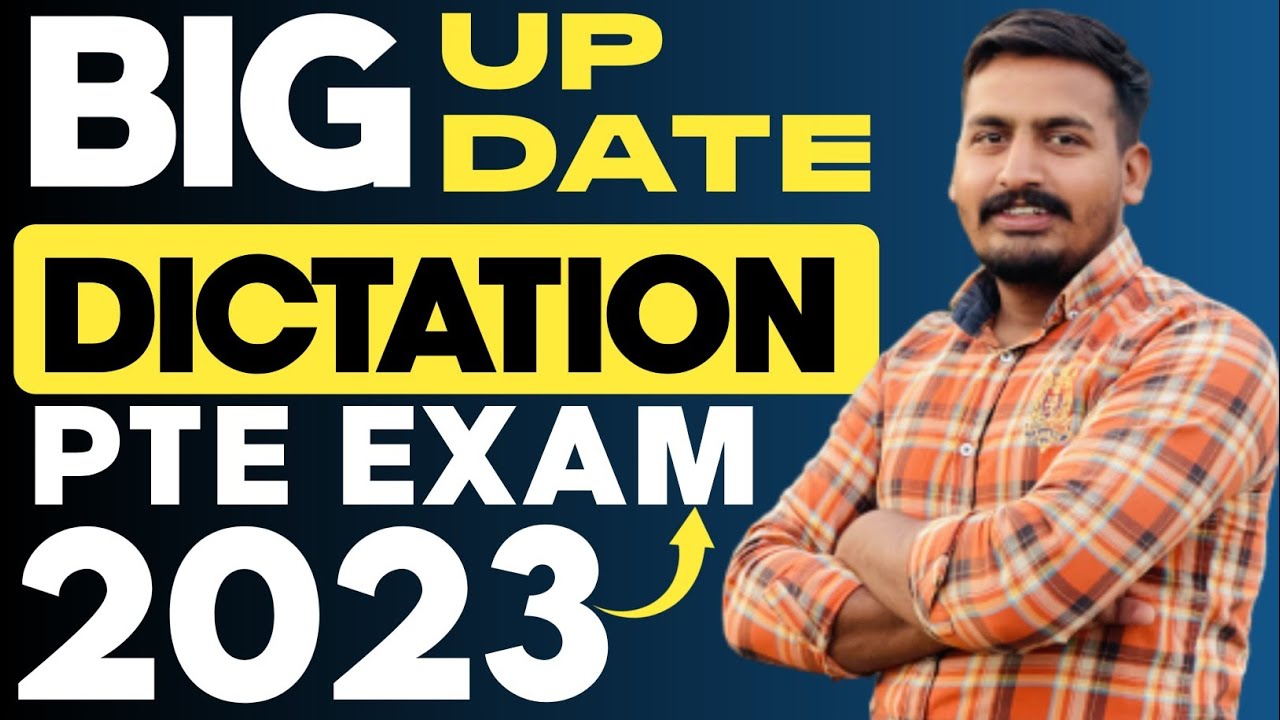BIG Update (PTE EXAM DICTATION) 2023 | PTE Exam Changes in Dictation ...