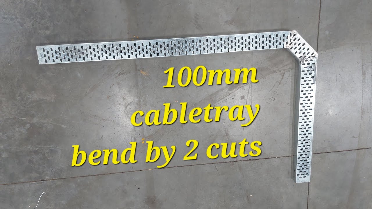 How to bend 100mm cabletray 90 degree by 2 cuts - YouTube