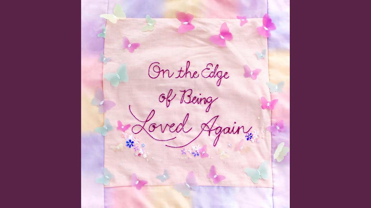 On the Edge of Being Loved Again - YouTube