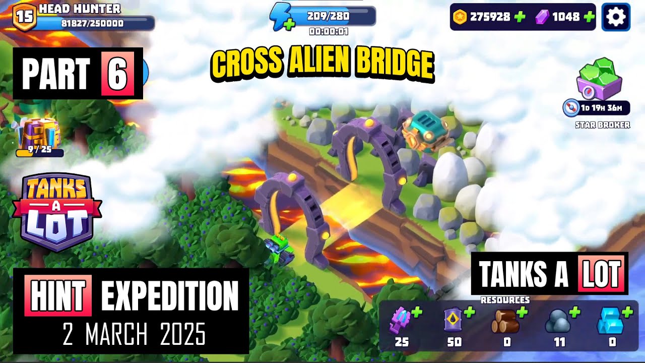 EXPEDITION (PART 6) CROSS ALIEN BRIDGE | TANKS A LOT - YouTube