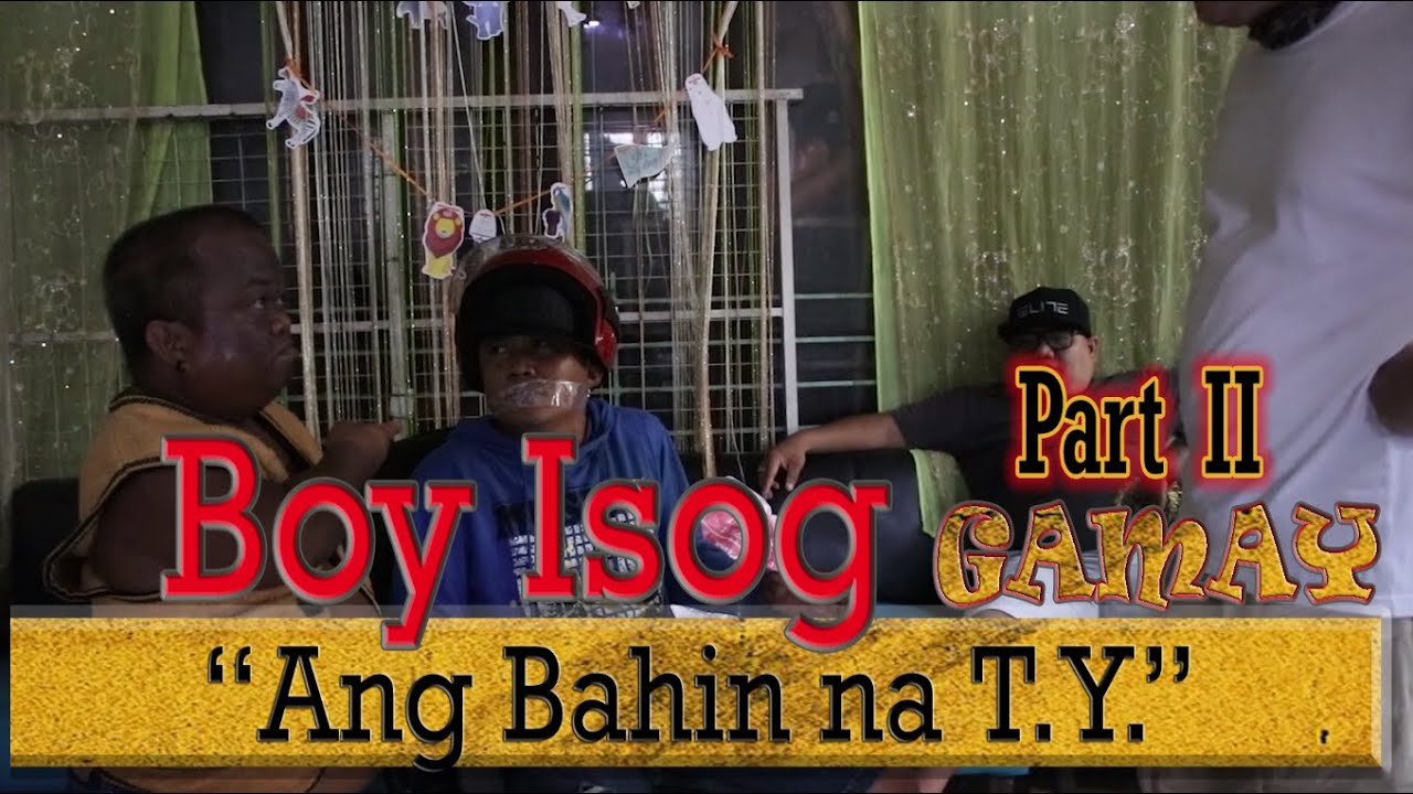 BOY ISOG GAMAY ANG BAHIN NA T .Y. PART 2 | BTv CEBU - YouTube