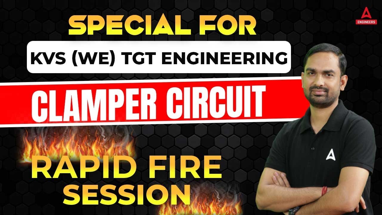Special For KVS WE Engineering Clamper Circuit Rapid Fire Session Special For KVS WE Engineering Clamper Circuit Rapid Fire Session