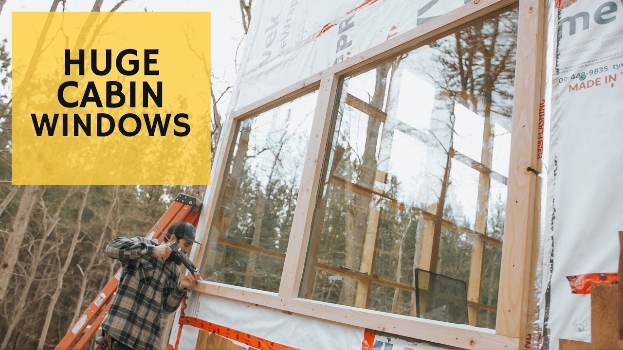 NEW Cabin Windows - Cabin Build 25 - YouTube