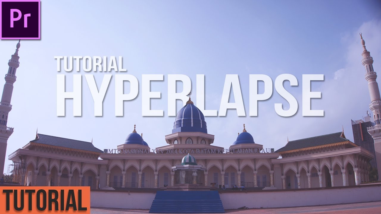 Tutorial Membuat Hyperlapse! [ Adobe Premier Pro CC ] - YouTube