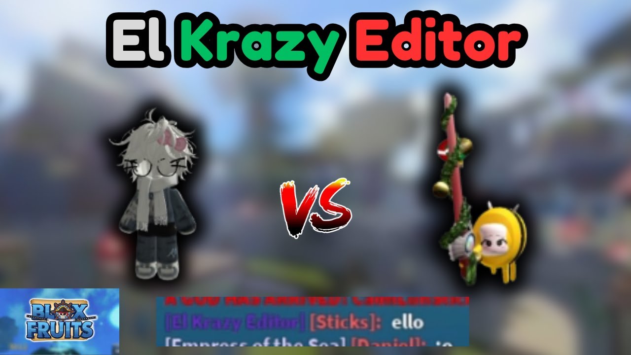 So I fought the "El Krazy Editor"....(Bloxfruits) - YouTube
