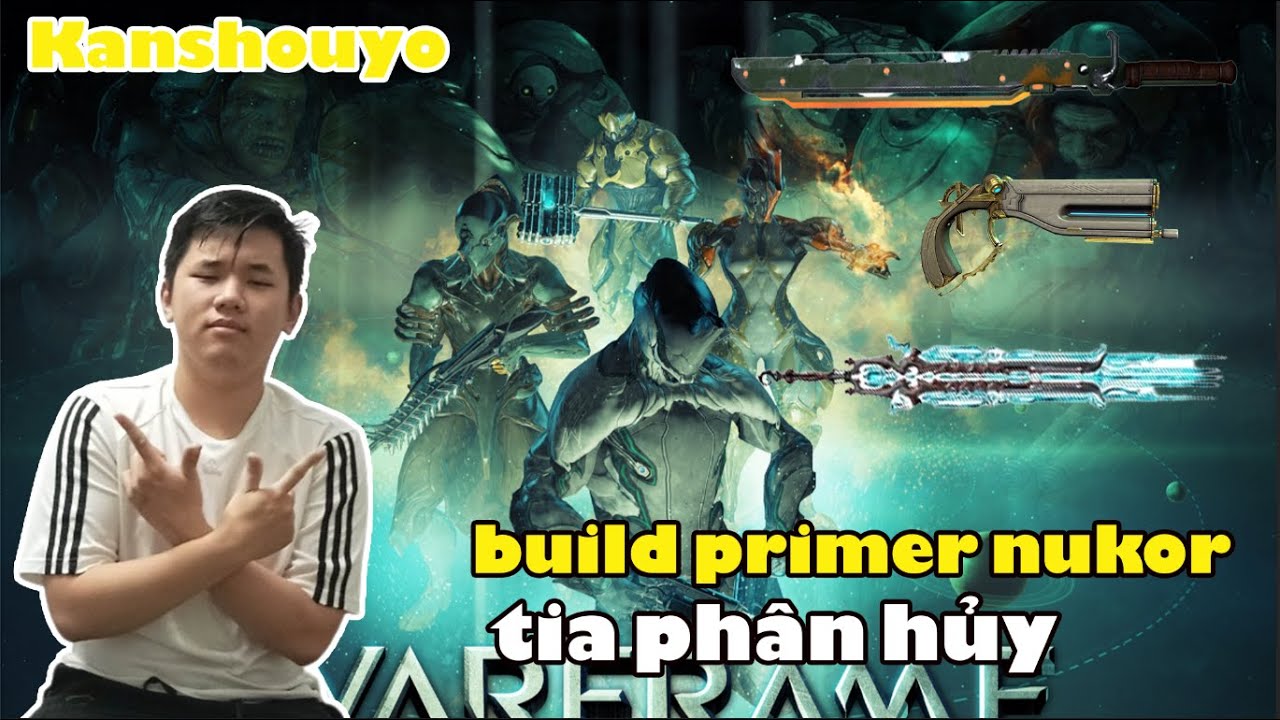 KanShouyo - Thử nghiệm WarFrame - build prime nukor - YouTube