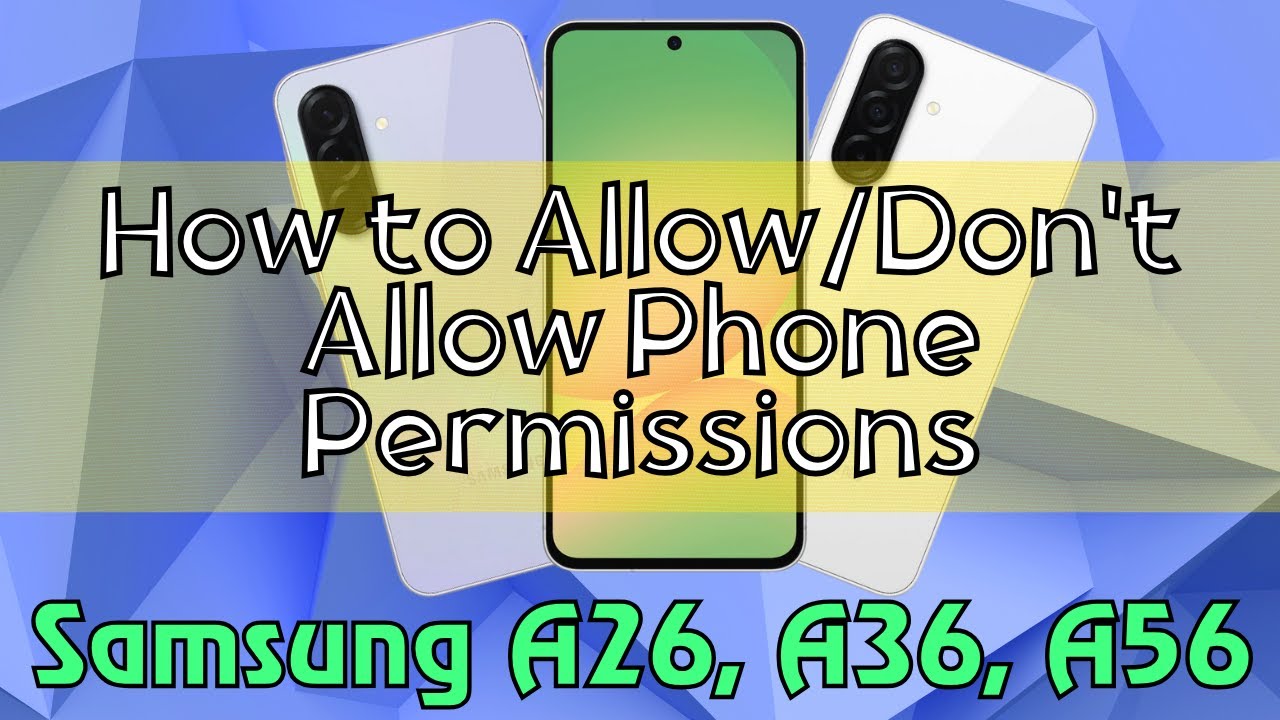 How to Allow/Don't Allow Phone Permissions Samsung A26, A36, A56 Quick ...