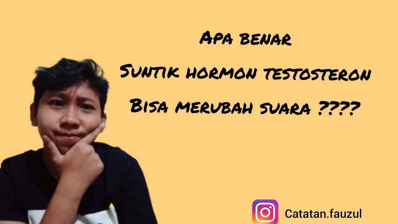 Apa Benar ?? Suntik Hormon Testosteron Bisa Merubah Suara ??? - YouTube