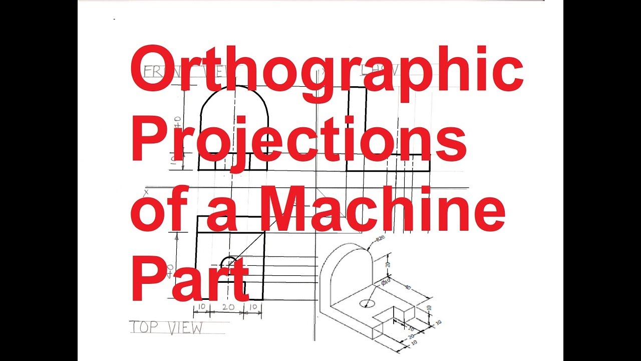 3.14-Orthographic Projections of a Machine Part - YouTube