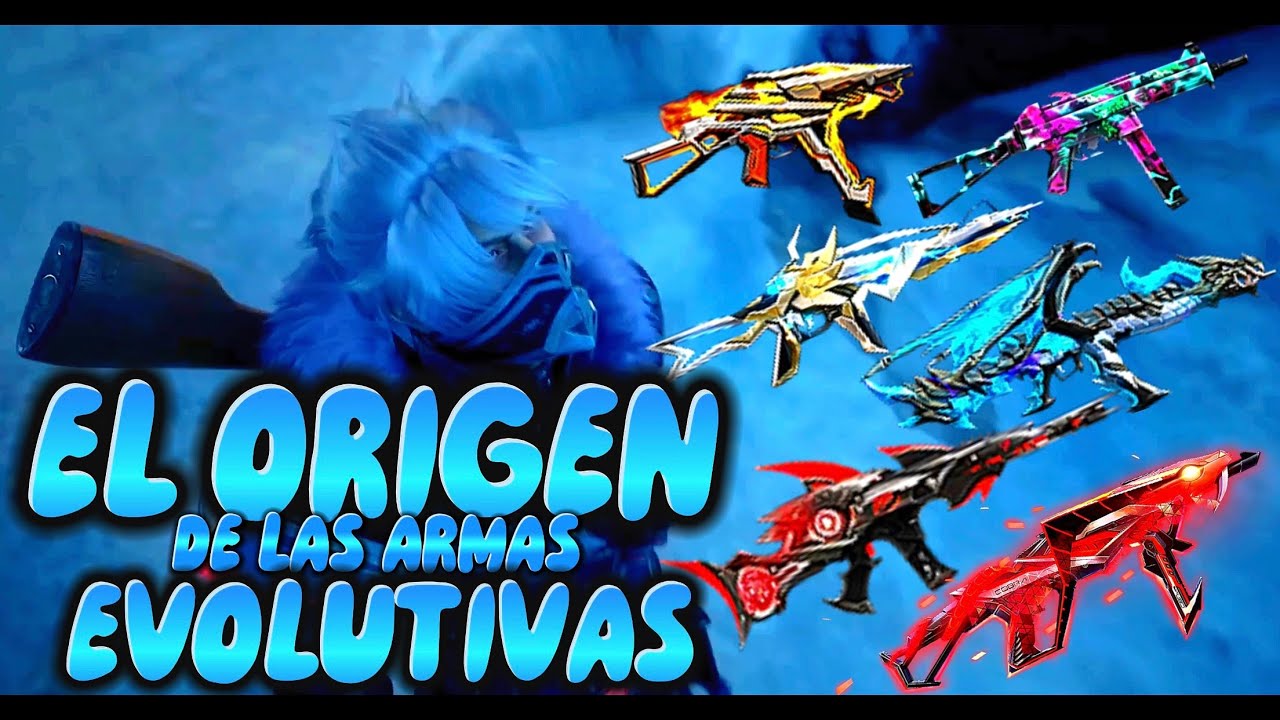 EL ORIGEN DE LAS ARMAS EVOLUTIVAS | free fire | - YouTube