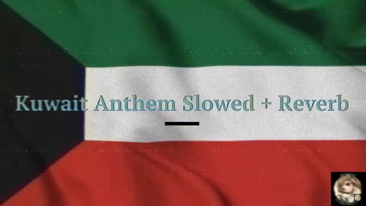 Kuwait Anthem Slowed + Reverb - YouTube