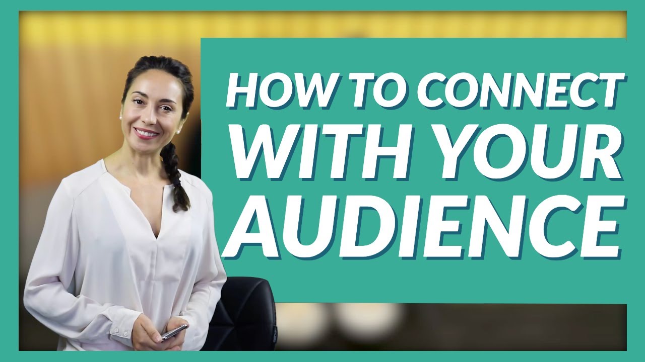 How To Connect With Your Audience - YouTube