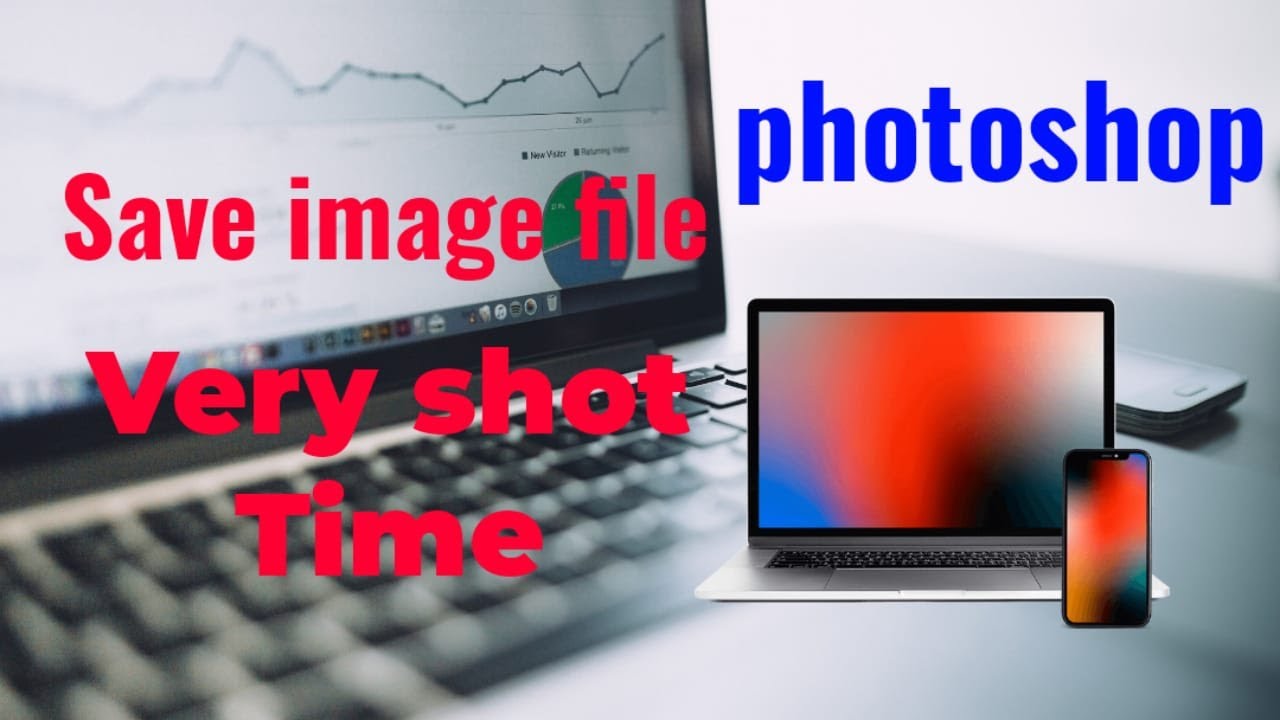 YOU CAN SAVE AN IMAGE FILE IN PHOTOSHOP IN A VERY SHORT TIME - YouTube