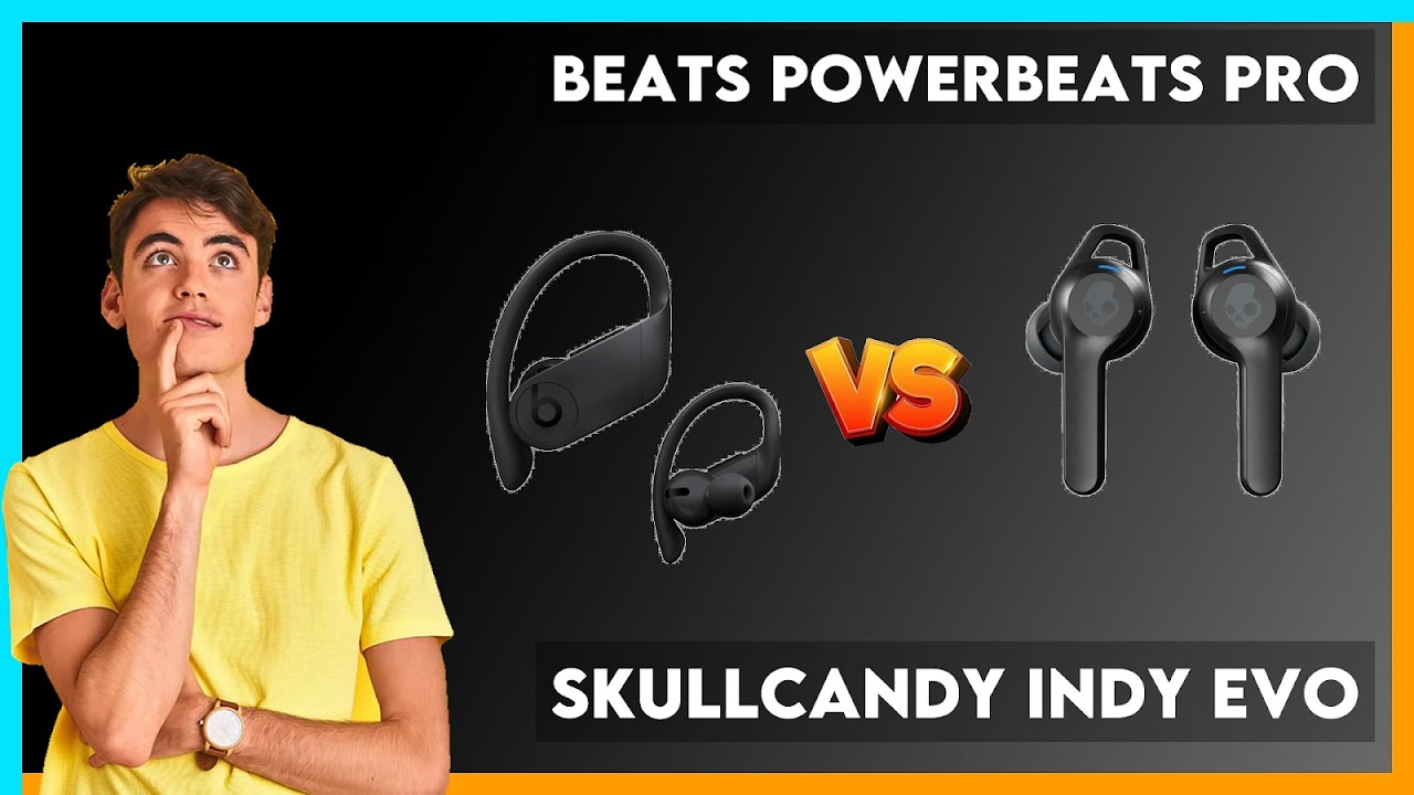 Beats Powerbeats Pro vs Skullcandy Indy Evo Comparison - YouTube