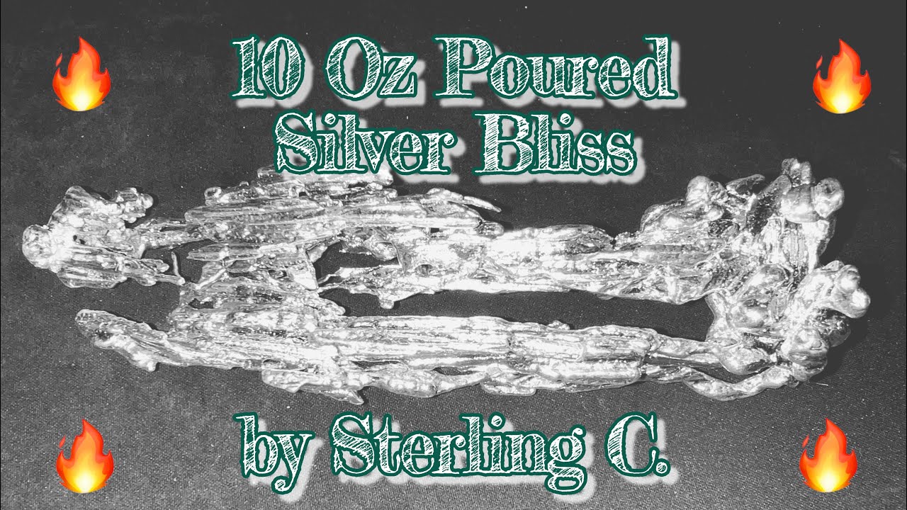 🔥10 Oz Poured Silver Bliss From Sterling C. 💥 - YouTube