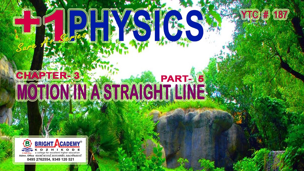 MOTION IN A STRAIGHT LINE| CH: 3| PLUS 1| PHYSICS| PART- 5| BRIGHT ...