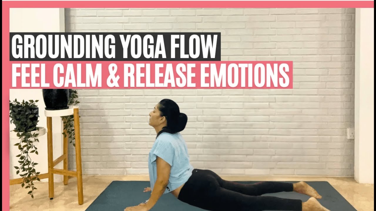 Grounding Yoga Flow | 15-Min Yoga to Feel Calm, Release Emotions ...