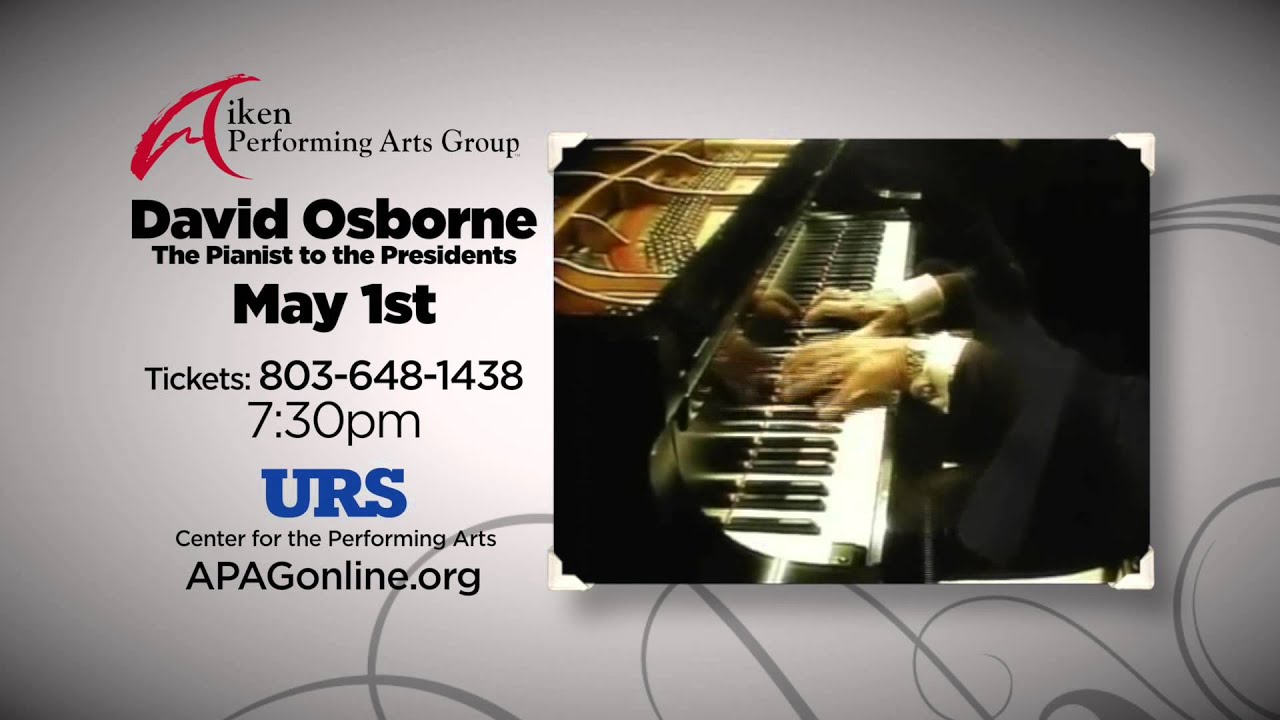 DAVID OSBORNE "Pianist to the Presidents" LIVE in Aiken SC May 1st 2014 ...
