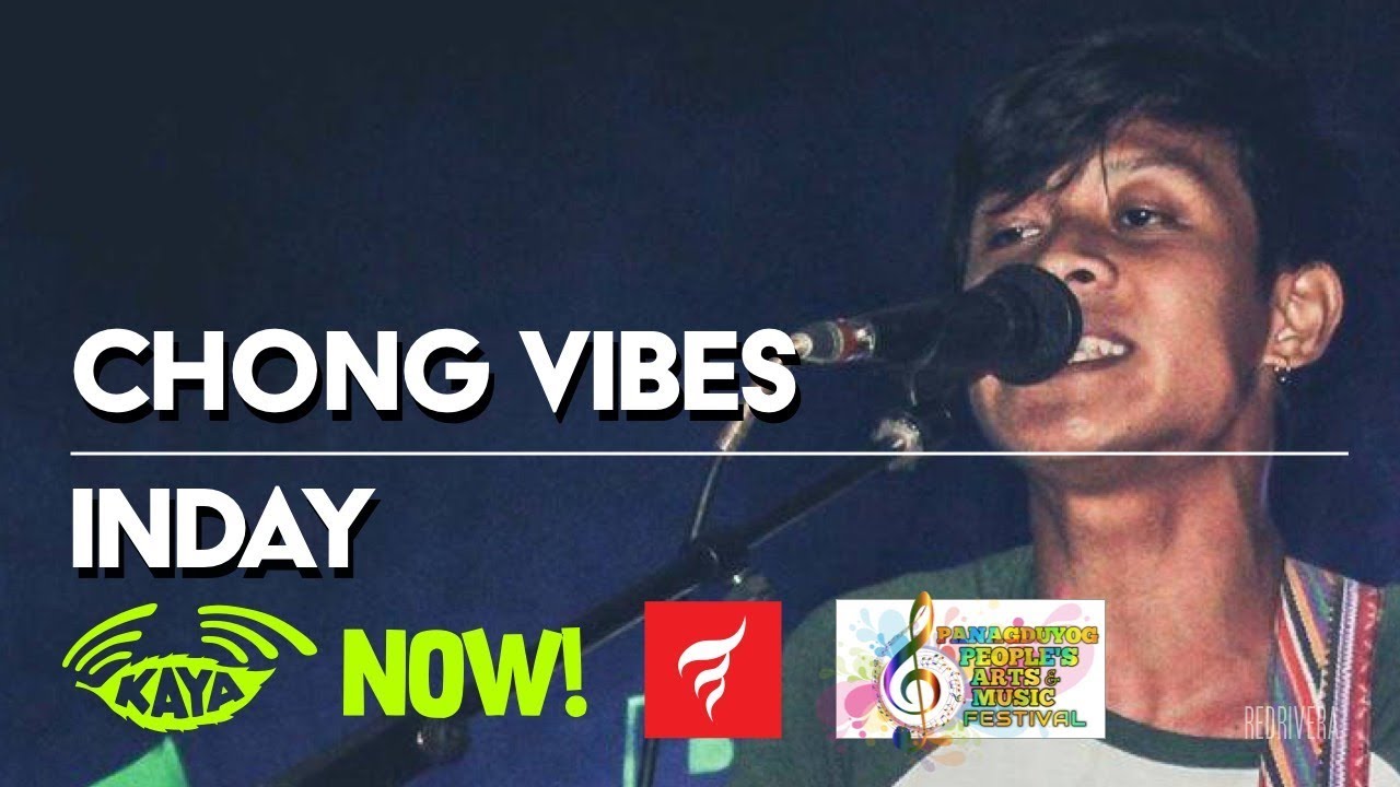 Chong Vibes - Inday (w/ Lyrics) - Panagduyog Fest - YouTube
