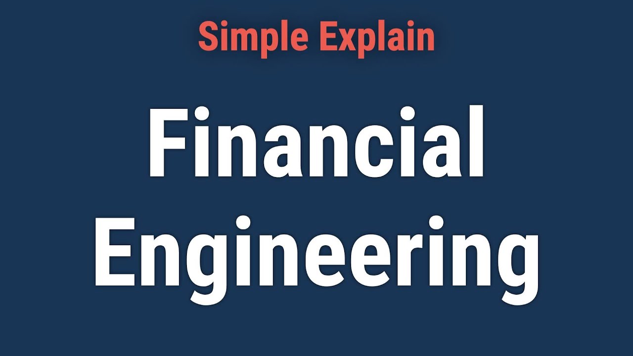 Financial Engineering: Definition, How It's Used, Types, Critique - YouTube
