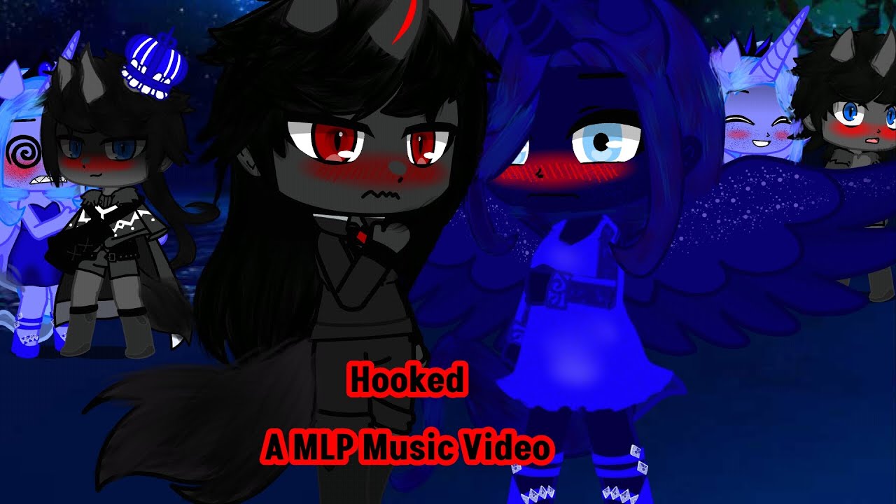 Hooked//A MLP Music video//Created by Miraculouswolfy//Somluna//MY AU ...