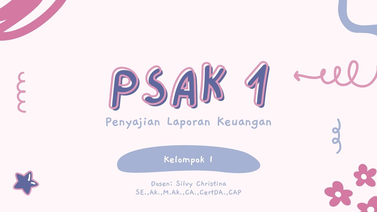 PSAK 1 - Laporan Penyajian Keuangan (TSM) - YouTube