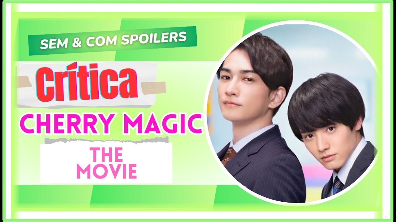 "CHERRY MAGIC THE MOVIE" É UMA SIMPATIA DE FILME, MAS... - CRÍTICA SEM & COM SPOILERS I ...
