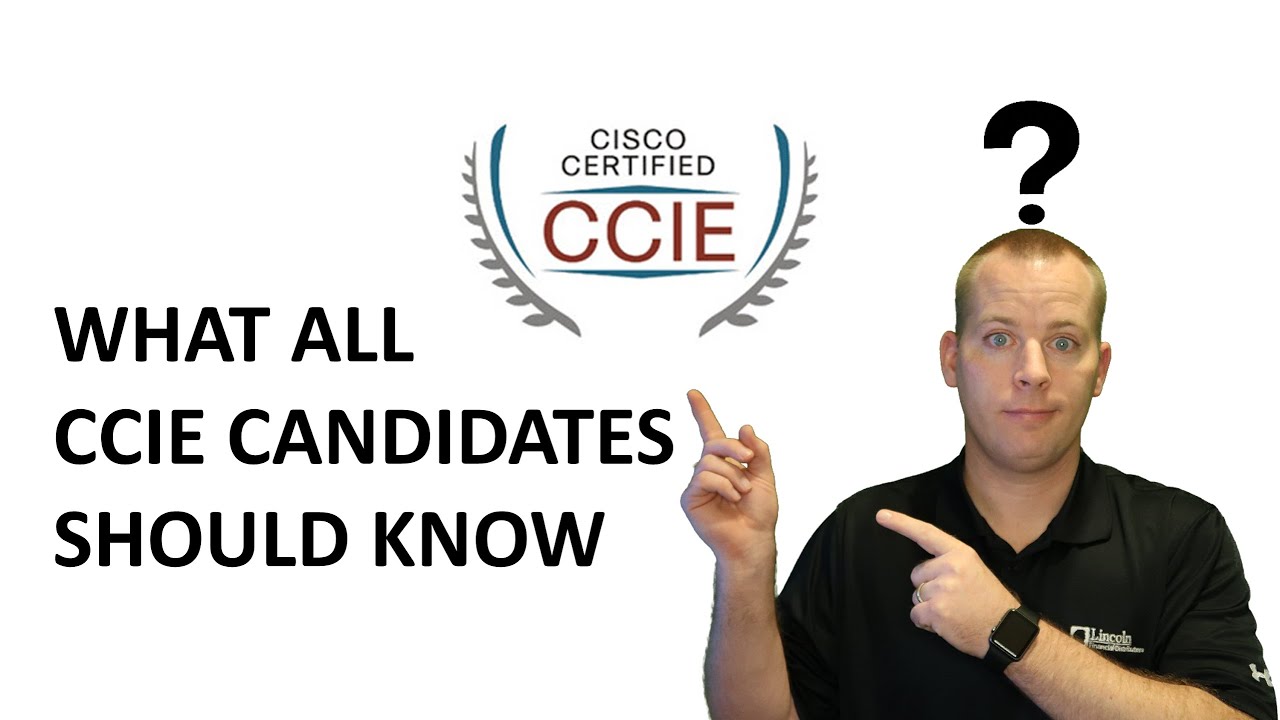 All CCIE Candidates Should Know - YouTube