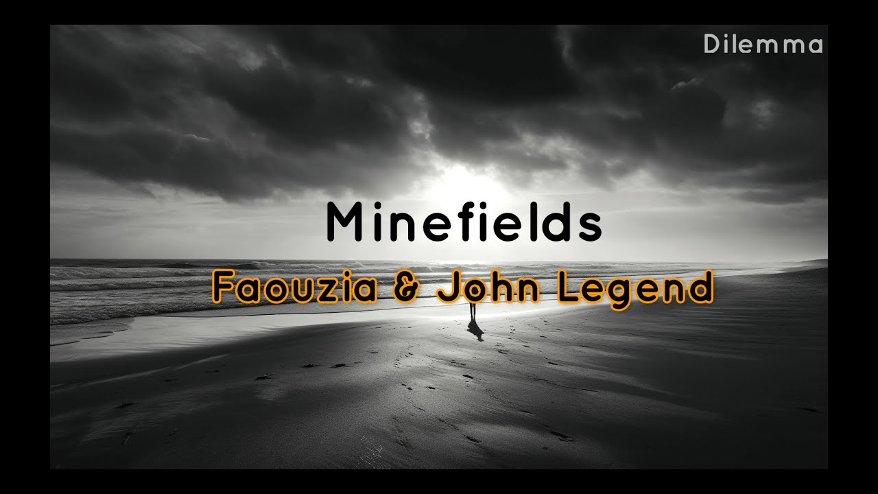 Minefields - Faouzia & John Legend (Lyrics with Myanmar Subtitle) - YouTube