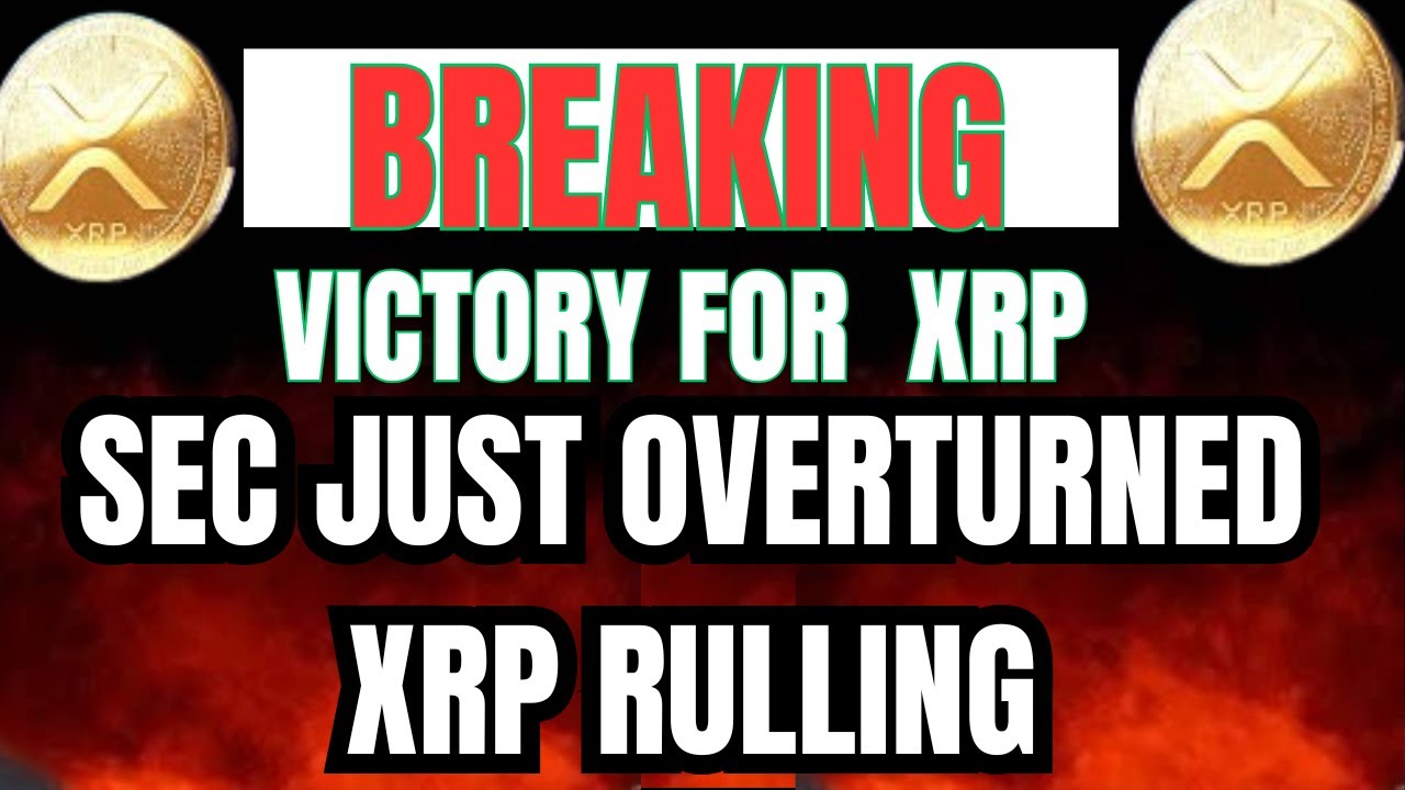 XRP UPDATE: U.S. SEC Seeks to Overturn Ruling Favoring Ripple in XRP ...