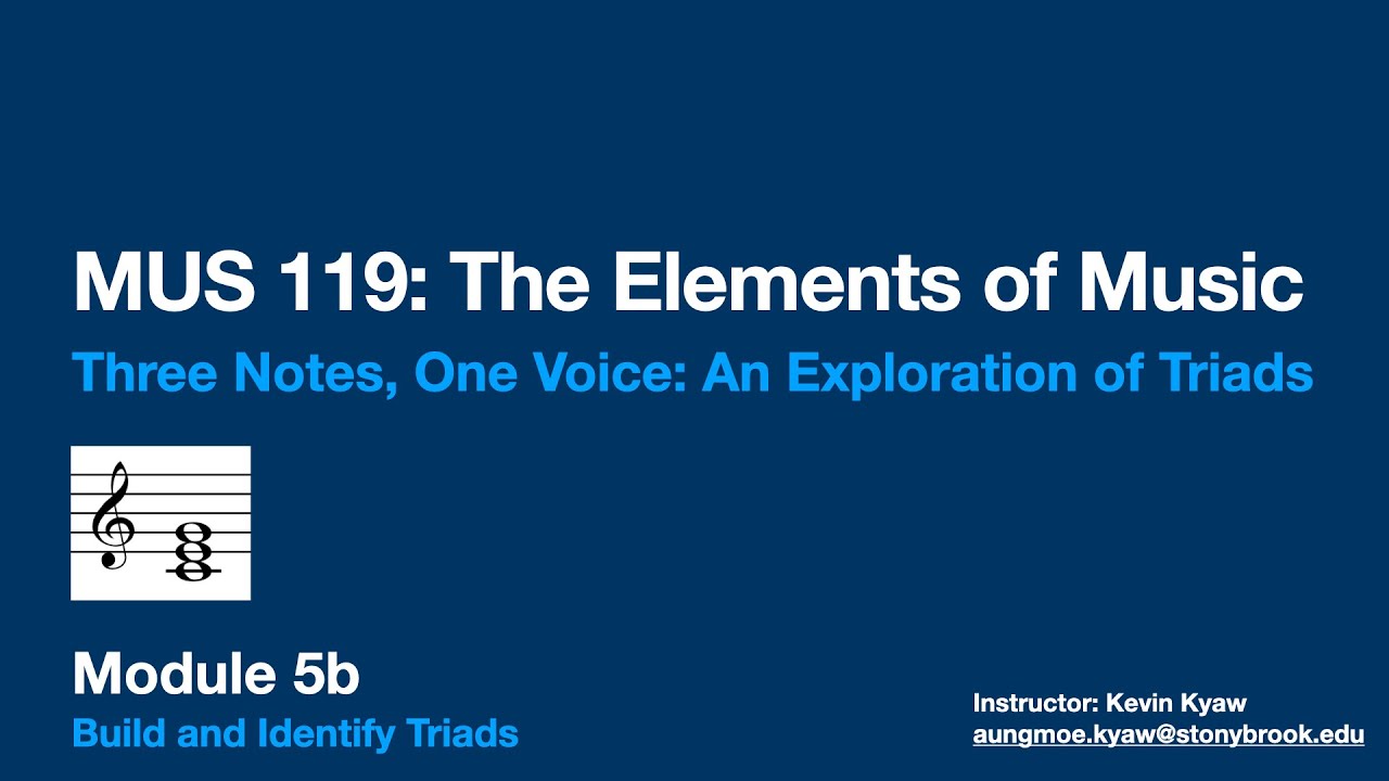 Module 5b | Three Notes, One Voice: An Exploration of Triads | MUS119 ...
