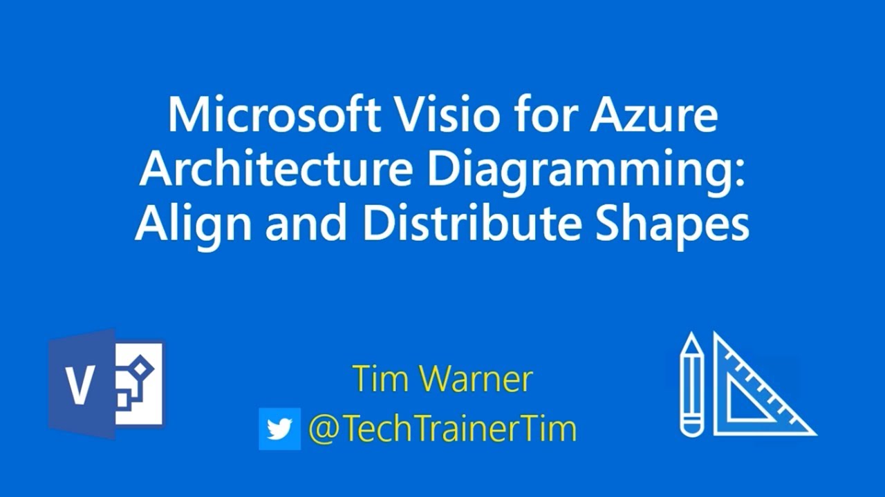 Microsoft Visio for Azure Architecture Diagramming: Align and ...