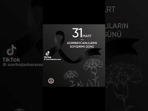 31 Mart Azərbaycanlıların soyqırım günü 😥🥀