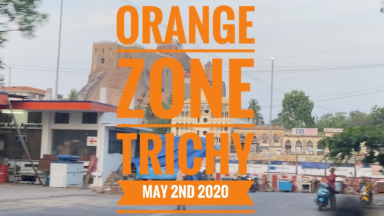 Streets of Trichy during orange zone lockdown | ஆரஞ்சு மண்டலம் திருச்சி ...